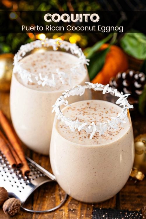 The Best Coquito Recipe - Puerto Rican Eggnog - The Novice Chef