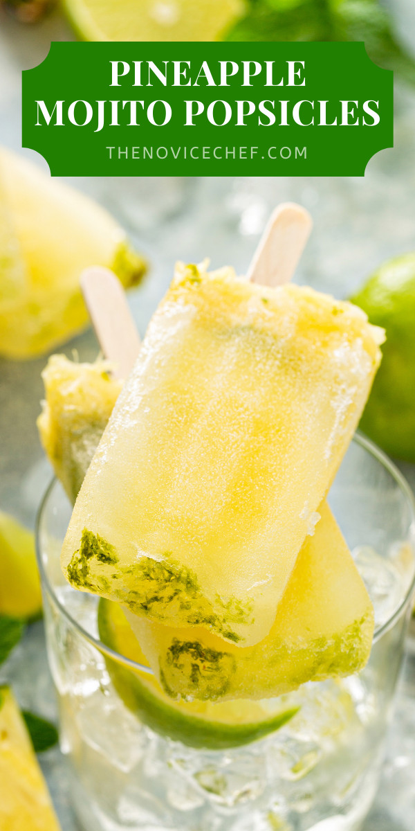 Pineapple Mojito Popsicles – The Novice Chef