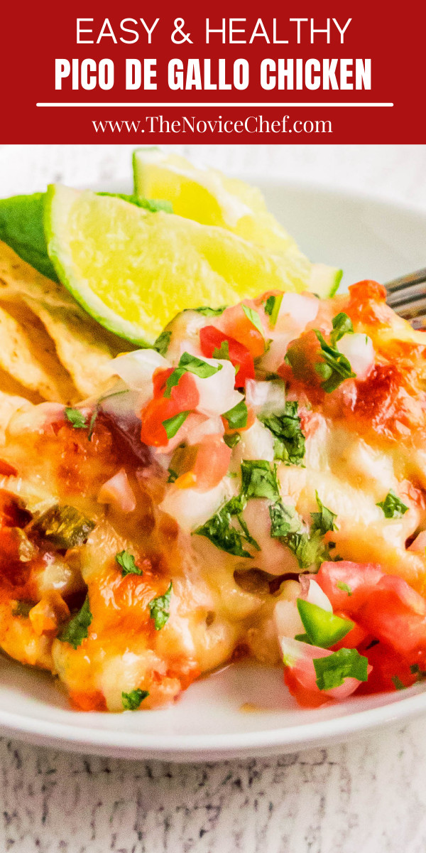 Easy Pico De Gallo Chicken Recipe | The Novice Chef