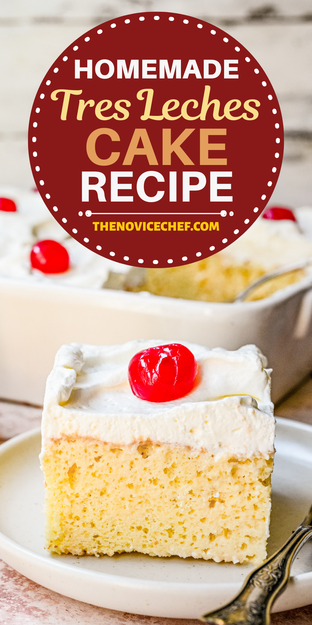 Tres Leches Cake | The Novice Chef
