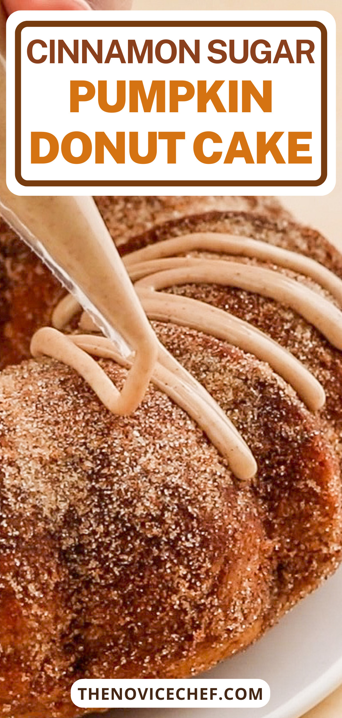 Pumpkin Donut Cake | The Novice Chef
