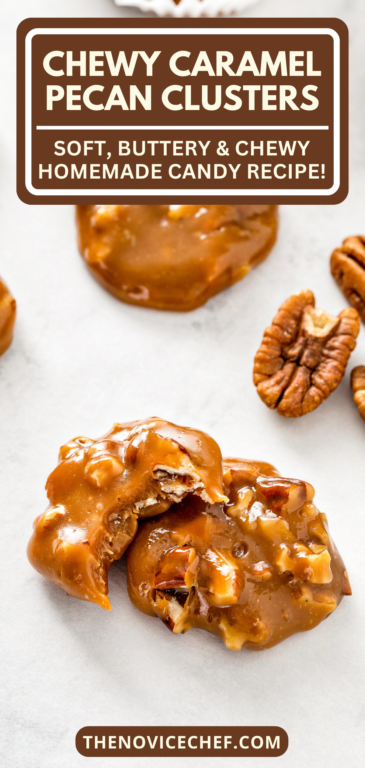 Caramel Pecan Clusters (Pecan Candy Recipe) – The Novice Chef