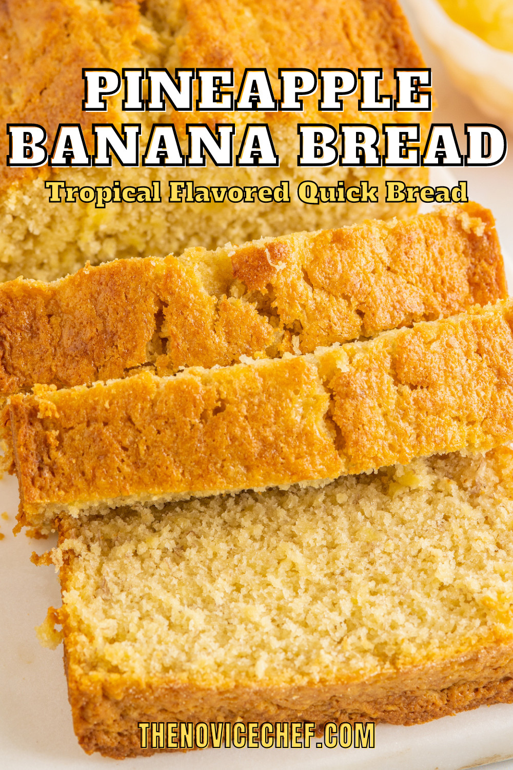 Pineapple Banana Bread | The Novice Chef