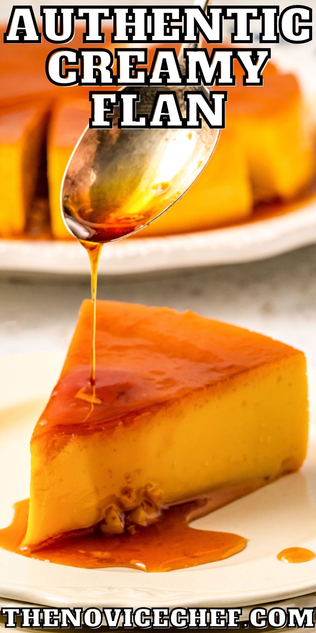 Best Authentic Flan Recipe | The Novice Chef