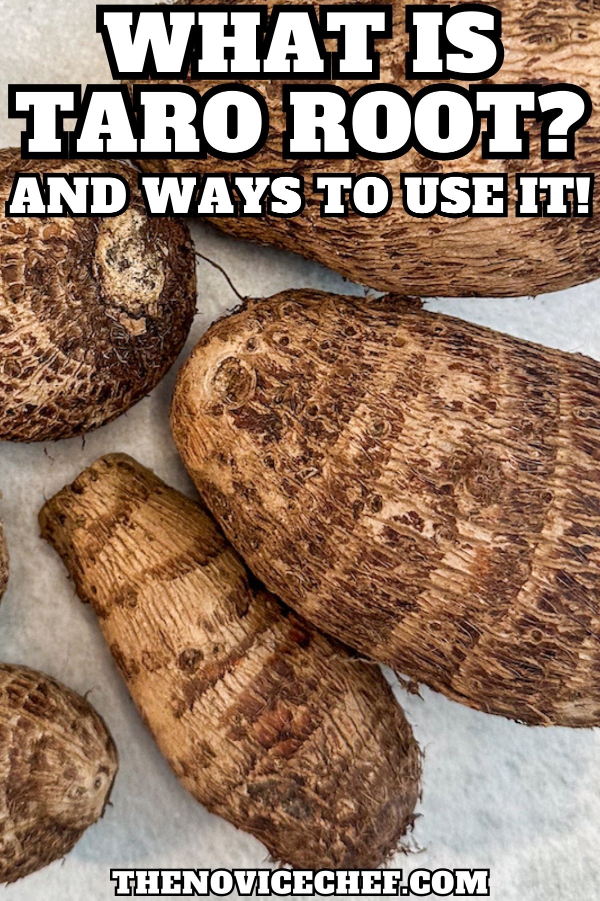 What is Taro Root? | The Novice Chef