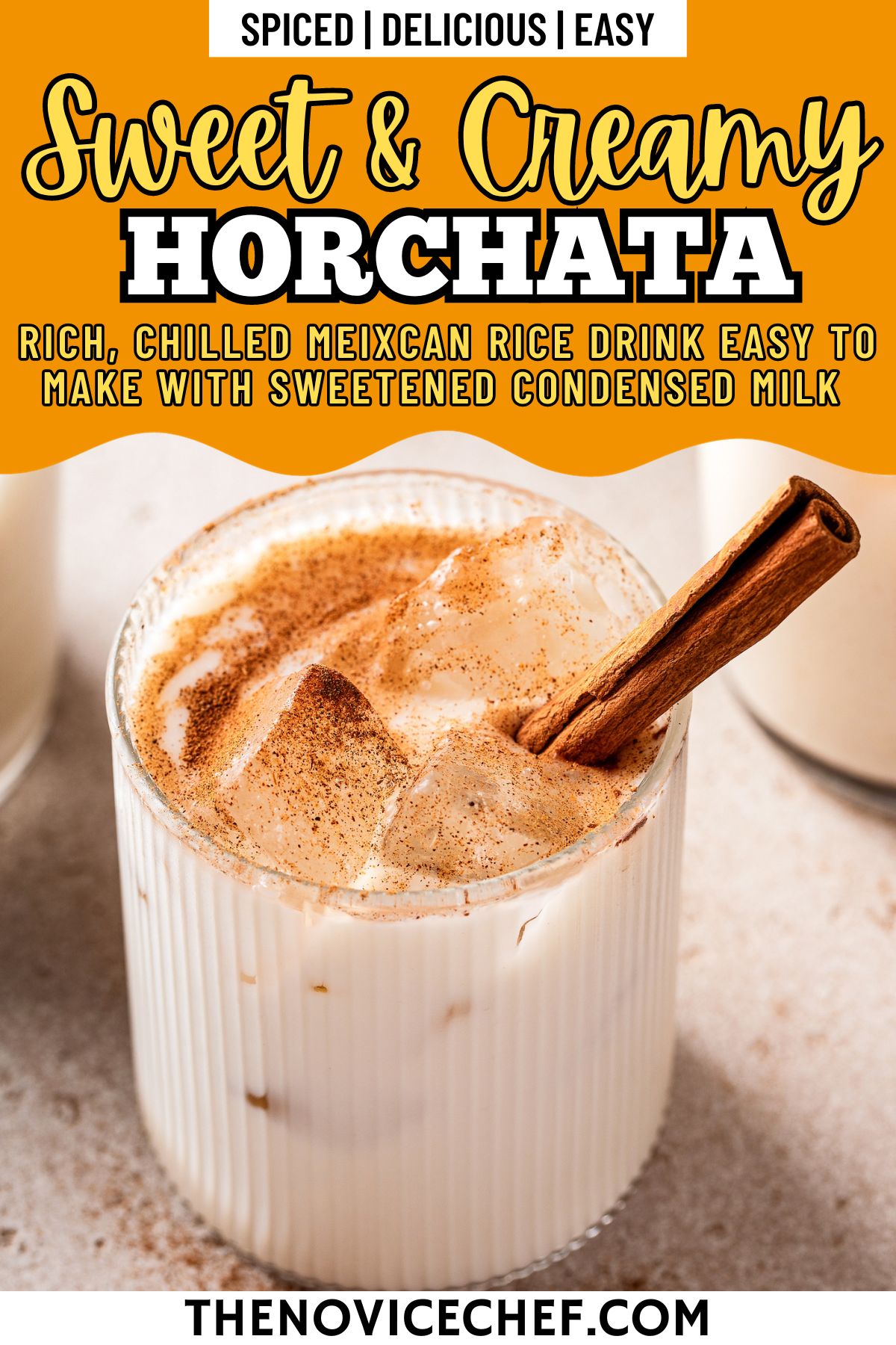 Sweet & Creamy Horchata Recipe | The Novice Chef