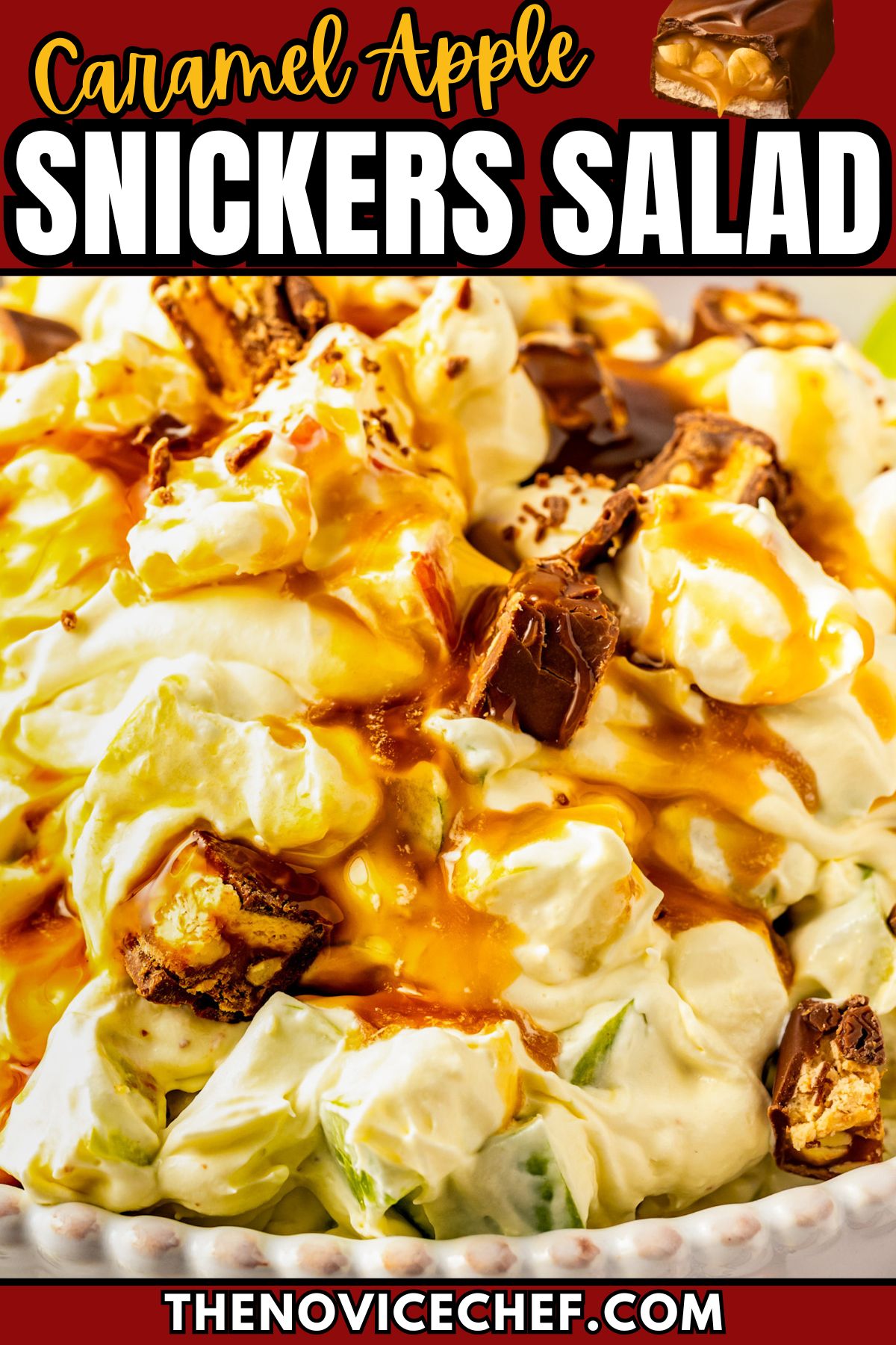 The Best Apple Snickers Salad Recipe | The Novice Chef