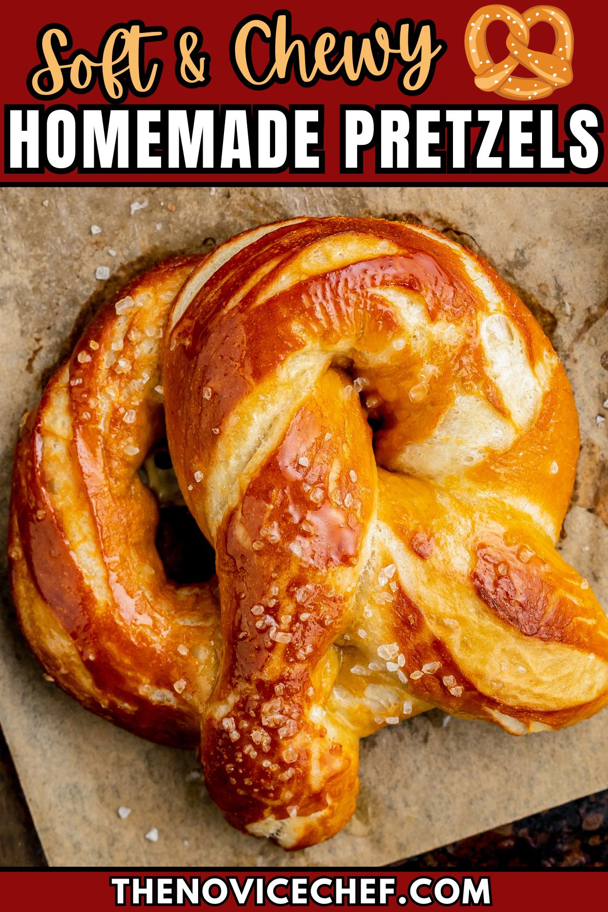 Homemade Soft Pretzels | The Novice Chef