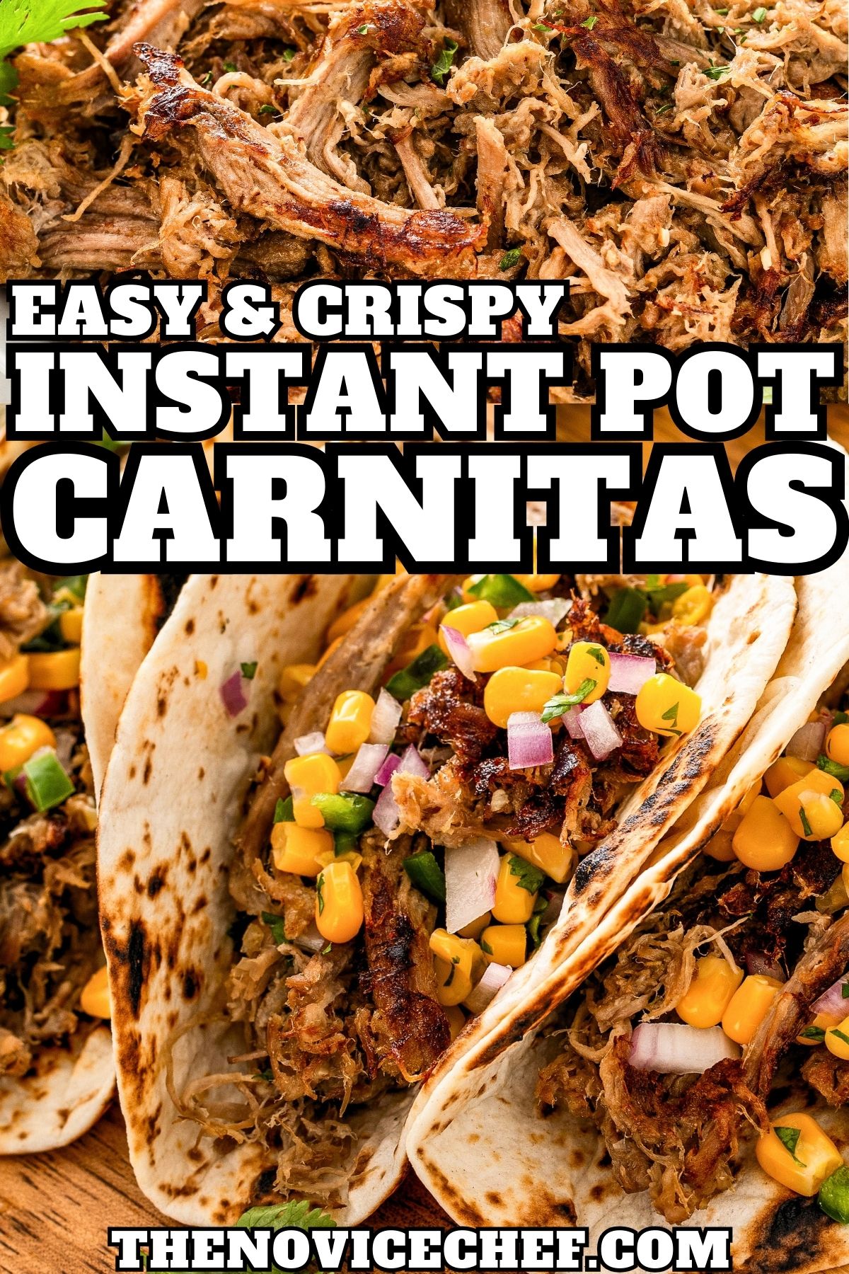 Instant Pot Carnitas Recipe | The Novice Chef
