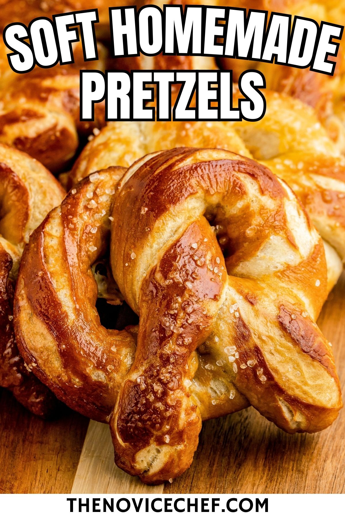 Homemade Soft Pretzels | The Novice Chef