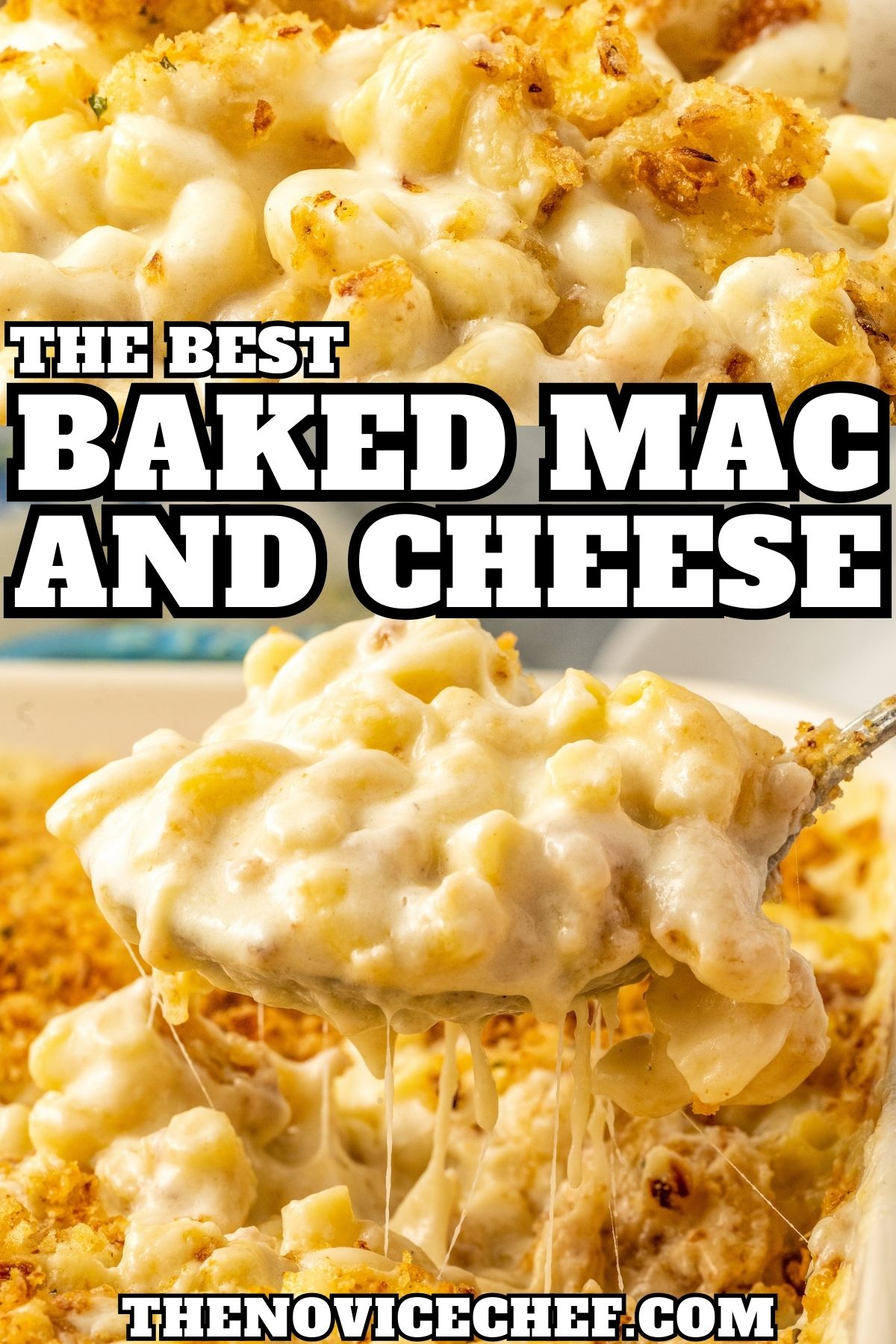 The Best Easy Baked Mac and Cheese Recipe | The Novice Chef