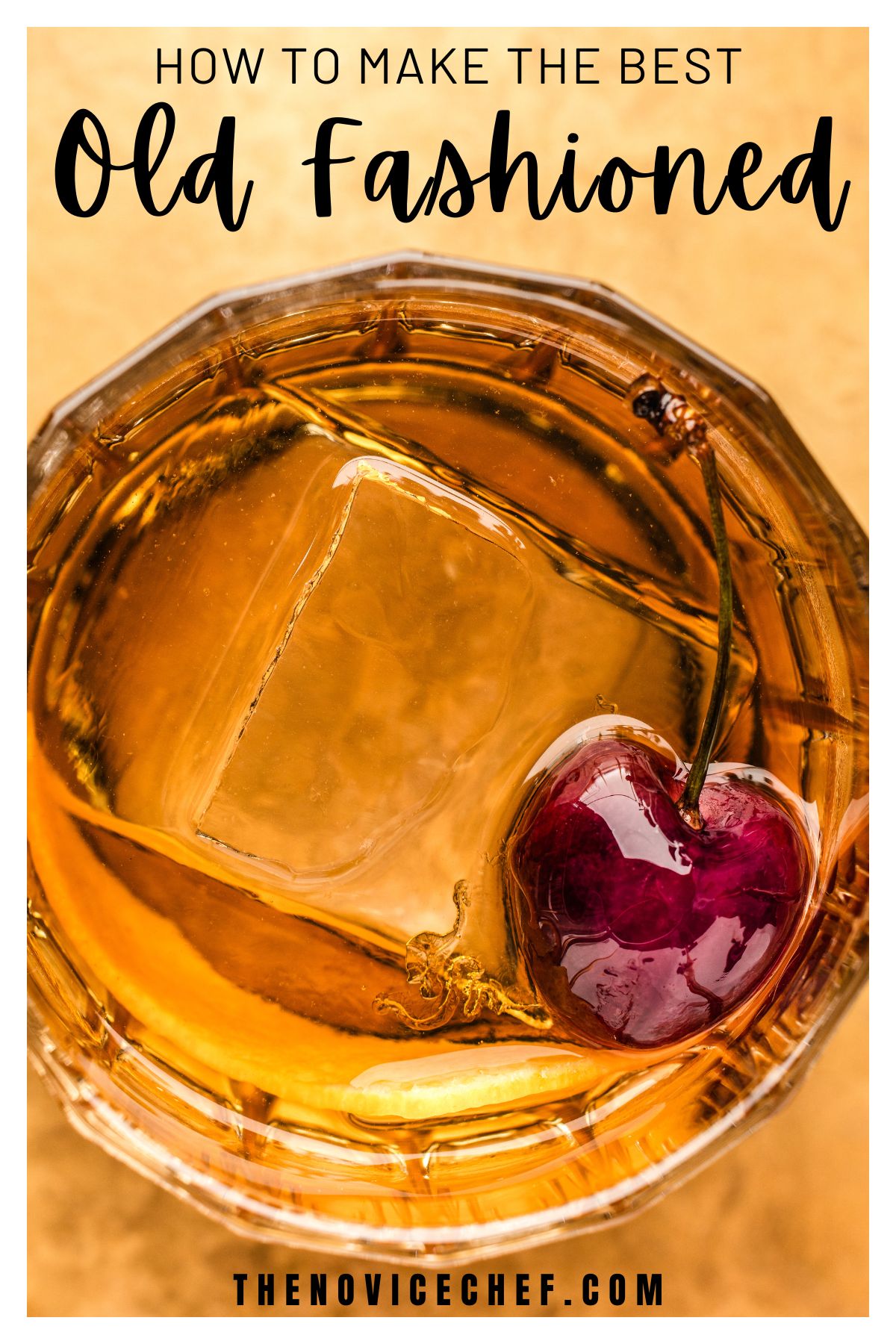 Best Classic Old Fashioned Recipe | The Novice Chef