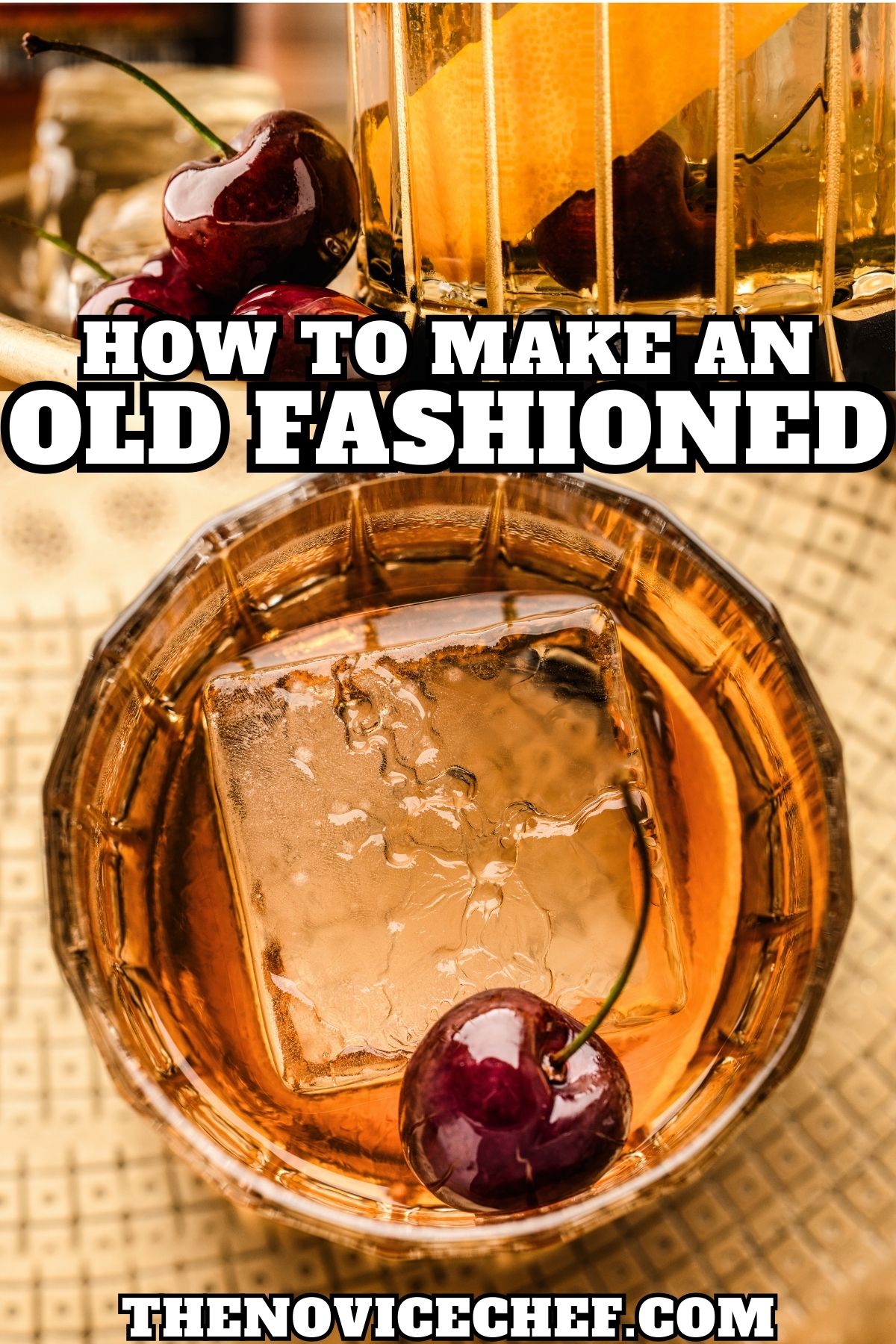 Best Classic Old Fashioned Recipe | The Novice Chef