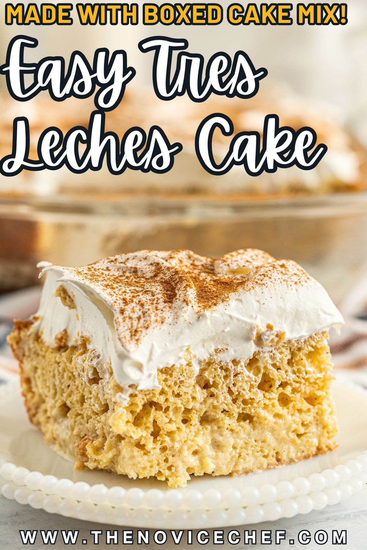 Best Easy Tres Leches Cake Recipe Made with a Box of Cake Mix!
